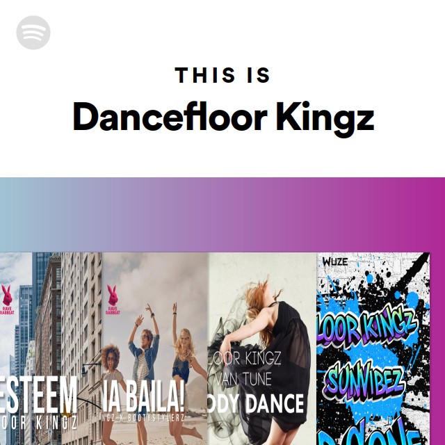 This Is Dancefloor Kingz - playlist by Spotify | Spotify