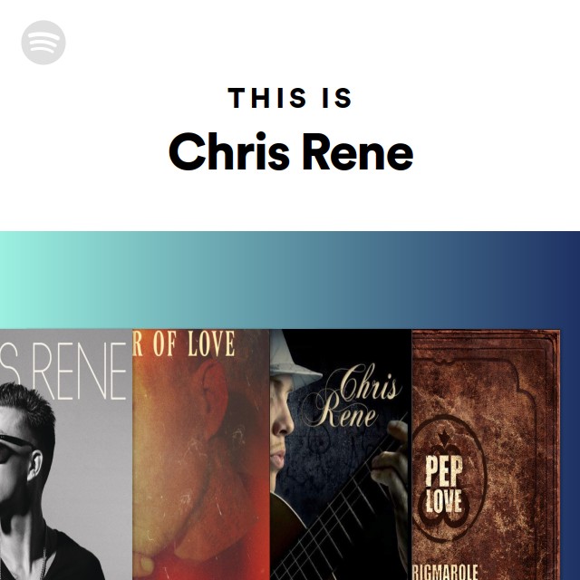 This Is Chris Rene - playlist by Spotify | Spotify