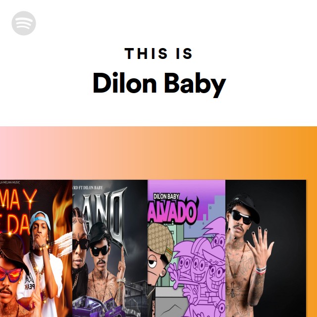 This Is Dilon Baby - playlist by Spotify | Spotify