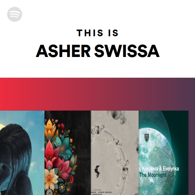 This Is ASHER SWISSA | Spotify Playlist