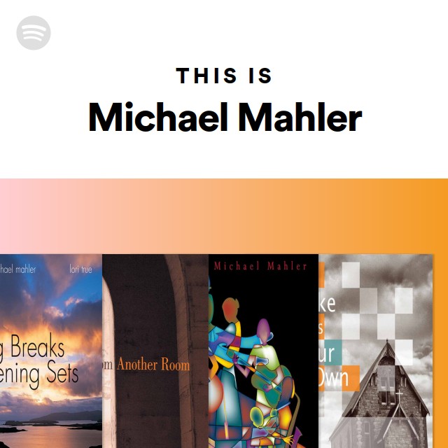 This Is Michael Mahler | Spotify Playlist
