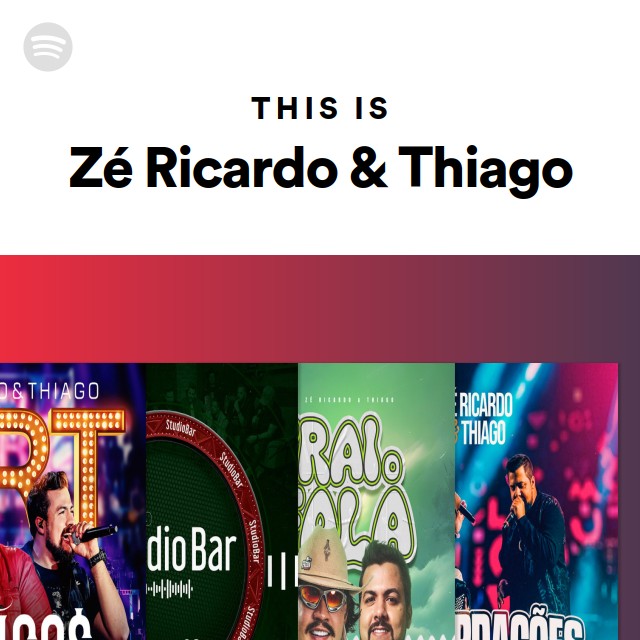 This Is Zé Ricardo & Thiago - playlist by Spotify | Spotify