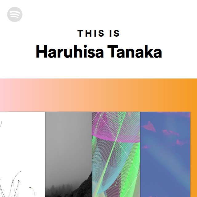 This Is Haruhisa Tanaka - playlist by Spotify | Spotify