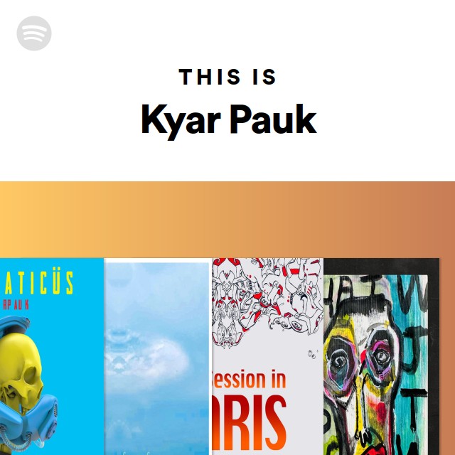 This Is Kyar Pauk - playlist by Spotify | Spotify