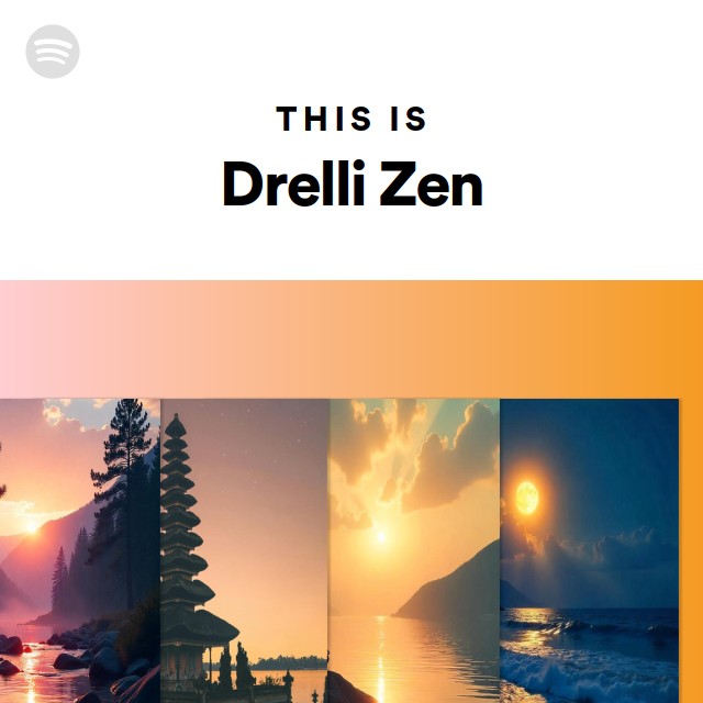 This Is Drelli Zen | Spotify Playlist