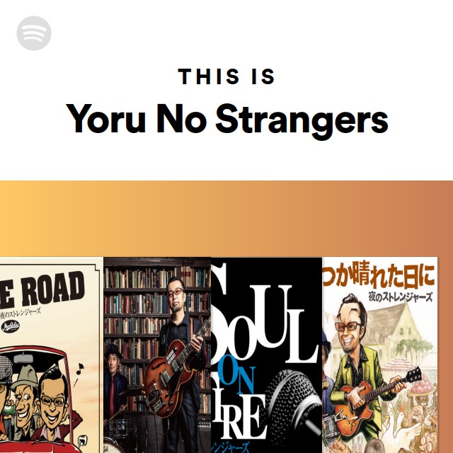 This Is Yoru No Strangers - playlist by Spotify | Spotify