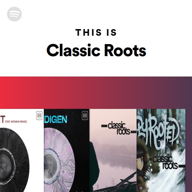 This Is Classic Roots - playlist by Spotify | Spotify