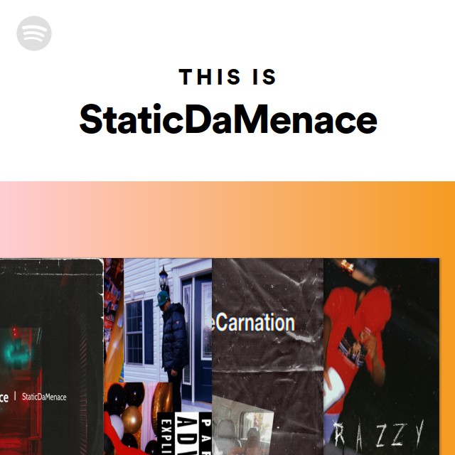 This Is StaticDaMenace - playlist by Spotify | Spotify