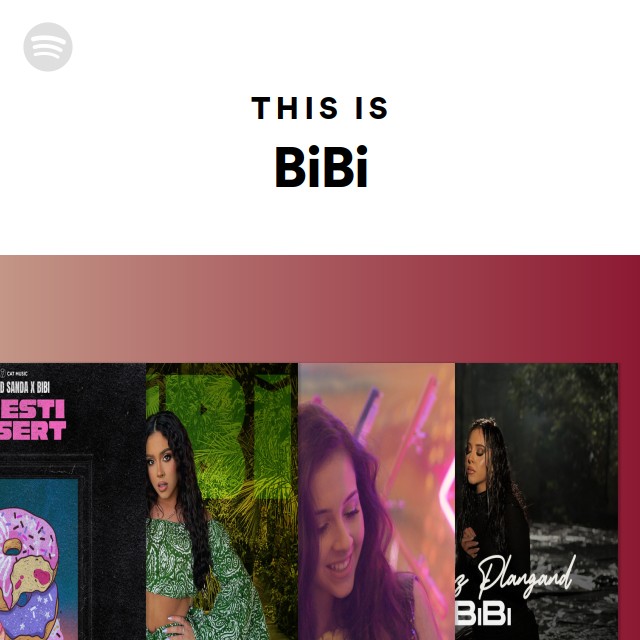 This Is BiBi - playlist by Spotify | Spotify