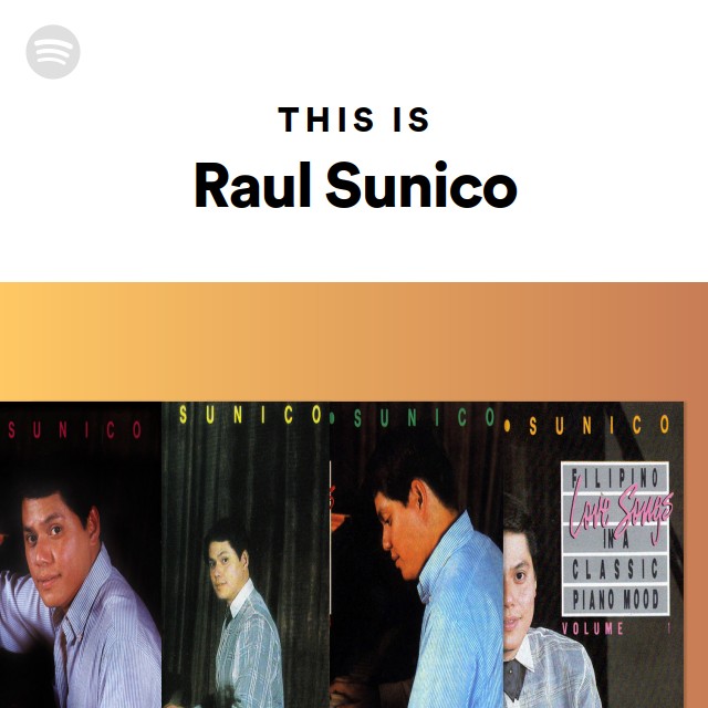 This Is Raul Sunico - playlist by Spotify | Spotify