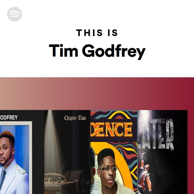 This Is Tim Godfrey - playlist by Spotify | Spotify