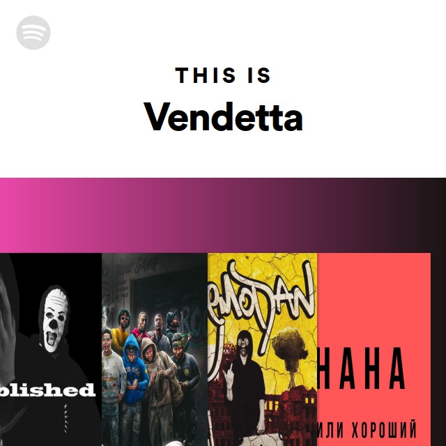 This Is Vendetta - playlist by Spotify | Spotify