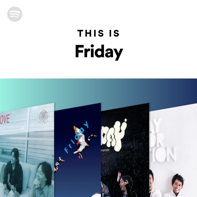 This Is Friday - playlist by Spotify | Spotify