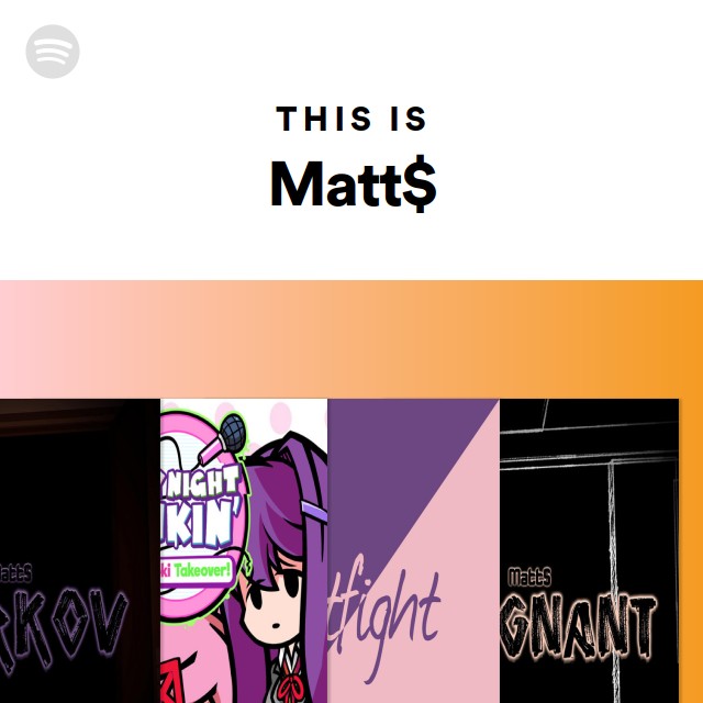 This Is Matt$ - playlist by Spotify | Spotify