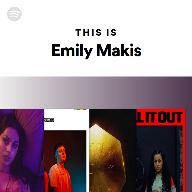This Is Emily Makis - playlist by Spotify | Spotify
