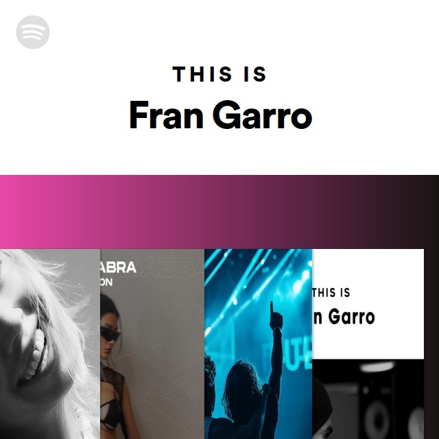 This Is Fran Garro - playlist by Spotify | Spotify
