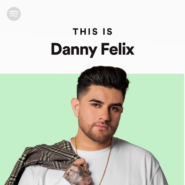 This Is Danny Felix - playlist by Spotify | Spotify
