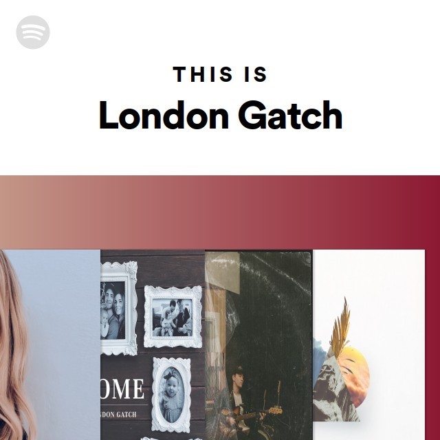 This Is London Gatch - playlist by Spotify | Spotify