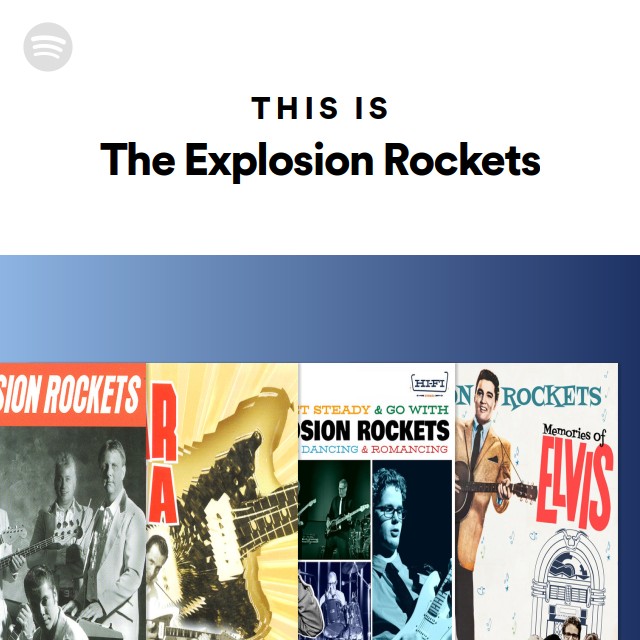 This Is The Explosion Rockets - playlist by Spotify | Spotify