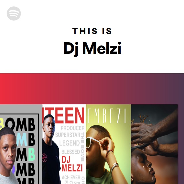 This Is Dj Melzi - playlist by Spotify | Spotify
