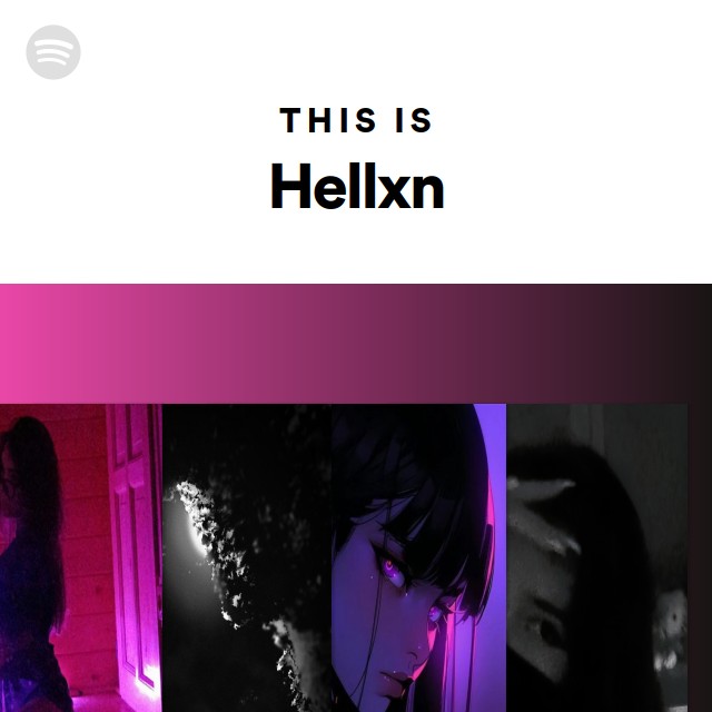 This Is Hellxn - playlist by Spotify | Spotify