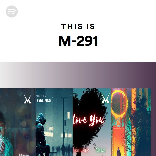 This Is M-291 - playlist by Spotify | Spotify