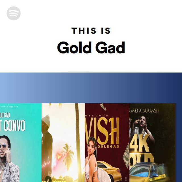 This Is Gold Gad | Spotify Playlist