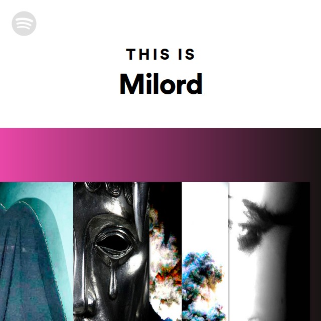 This Is Milord - playlist by Spotify | Spotify