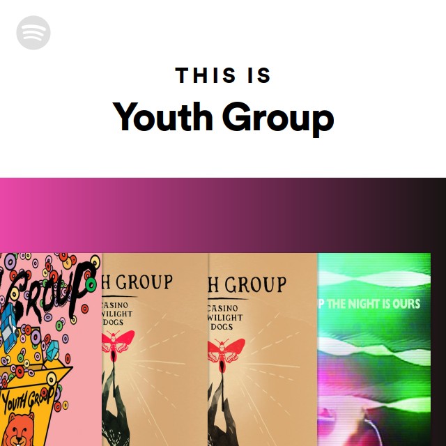 This Is Youth Group - playlist by Spotify | Spotify