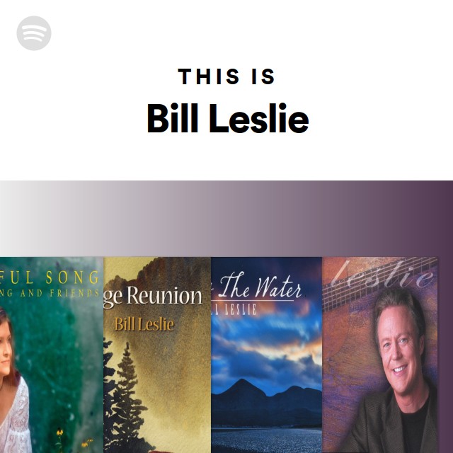 This Is Bill Leslie - playlist by Spotify | Spotify