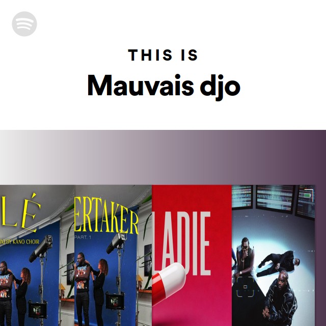 This Is Mauvais djo | Spotify Playlist