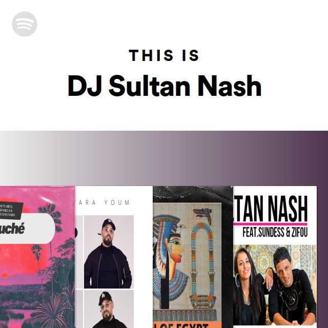 This Is DJ Sultan Nash | Spotify Playlist