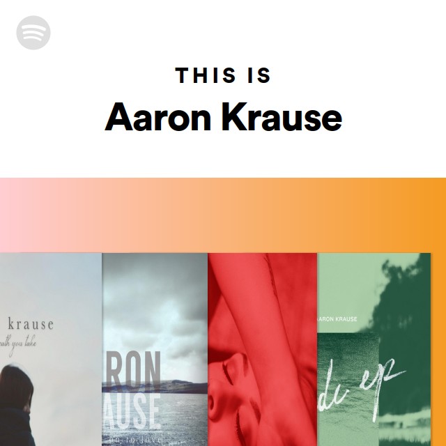 This Is Aaron Krause | Spotify Playlist
