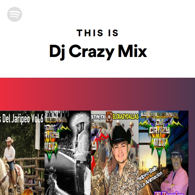 This Is Dj Crazy Mix - playlist by Spotify | Spotify