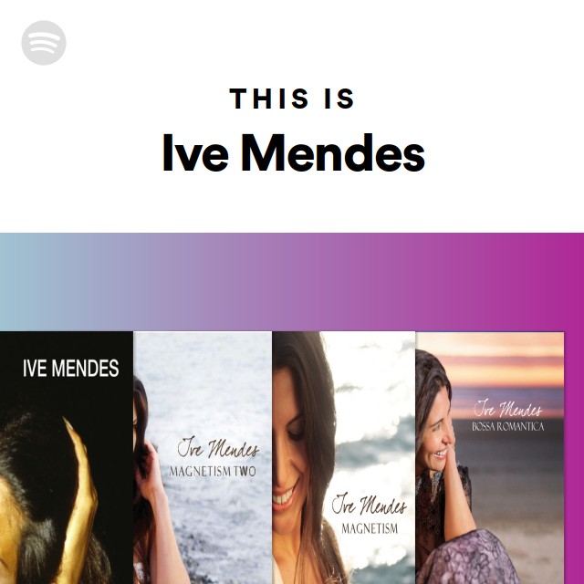 This Is Ive Mendes - playlist by Spotify | Spotify