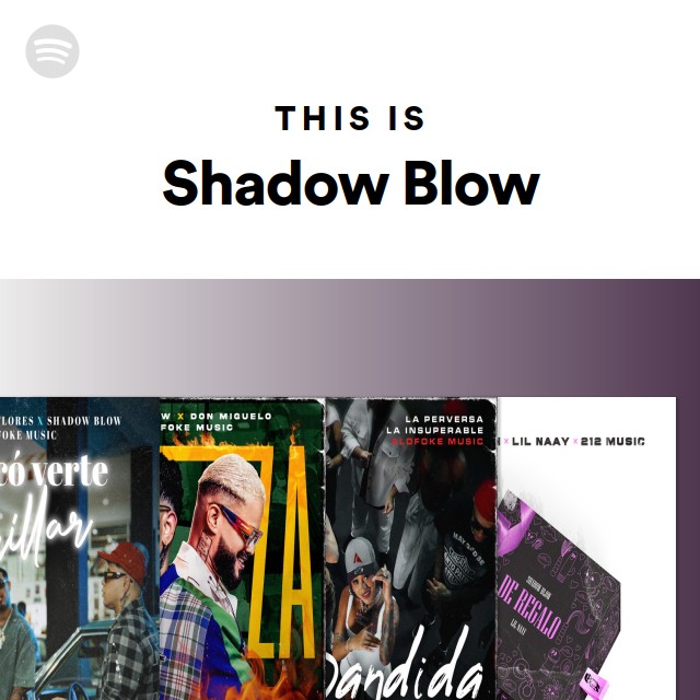 This Is Shadow Blow - playlist by Spotify | Spotify