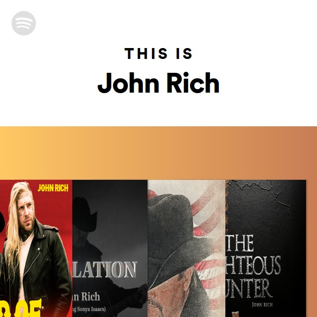 This Is John Rich - playlist by Spotify | Spotify