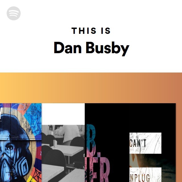 This Is Dan Busby - playlist by Spotify | Spotify