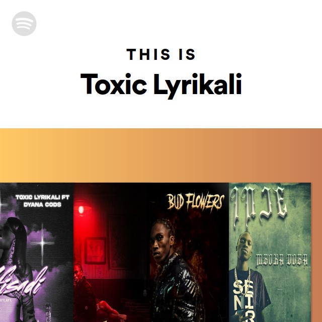 This Is Toxic Lyrikali - playlist by Spotify | Spotify