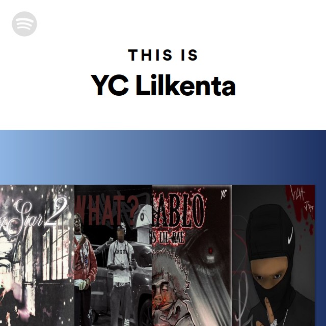 This Is YC Lilkenta - playlist by Spotify | Spotify