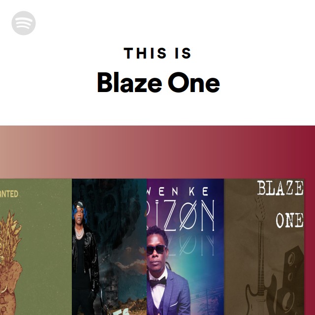 This Is Blaze One - playlist by Spotify | Spotify
