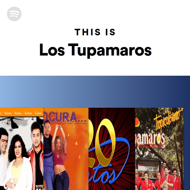 This Is Los Tupamaros - playlist by Spotify | Spotify