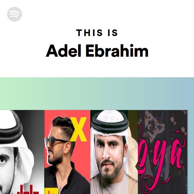 This Is Adel Ebrahim - playlist by Spotify | Spotify