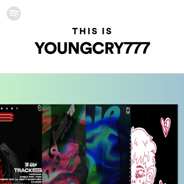 This Is YOUNGCRY777 - playlist by Spotify | Spotify