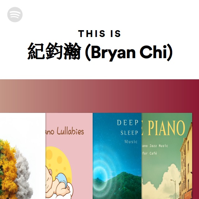 This Is 紀鈞瀚 (Bryan Chi) - playlist by Spotify | Spotify