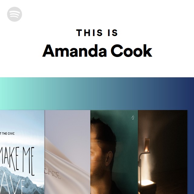 This Is Amanda Cook - playlist by Spotify | Spotify