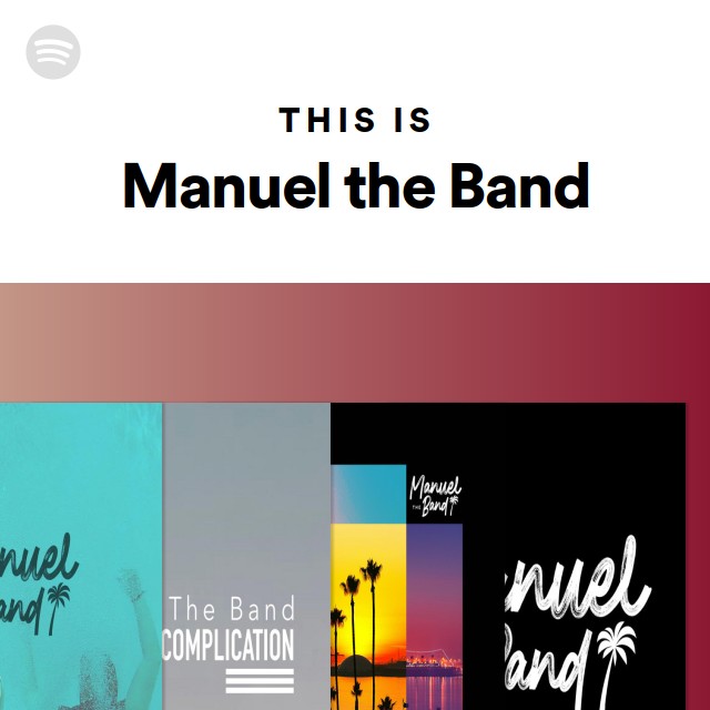 This Is Manuel the Band - playlist by Spotify | Spotify