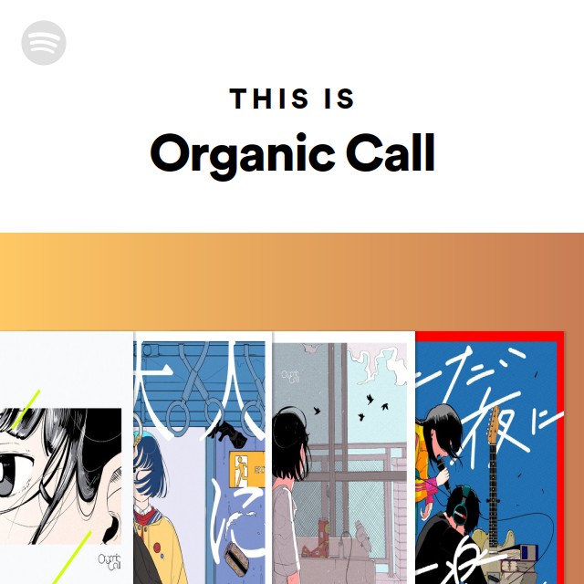 This Is Organic Call | Spotify Playlist