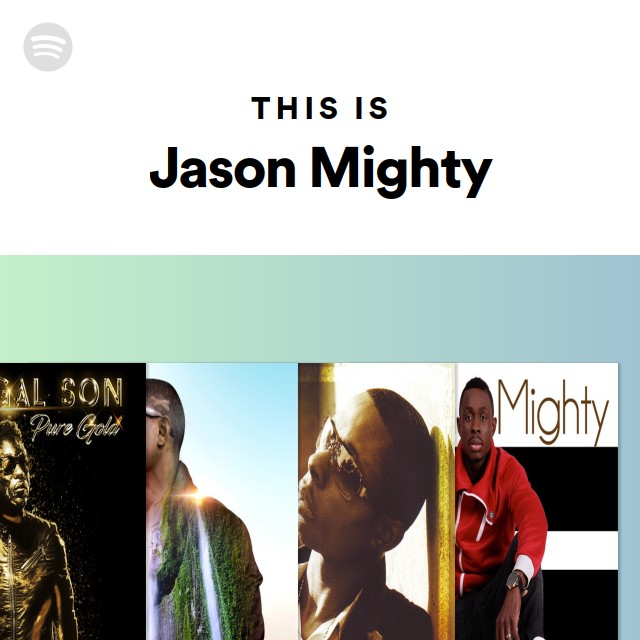 This Is Jason Mighty - playlist by Spotify | Spotify