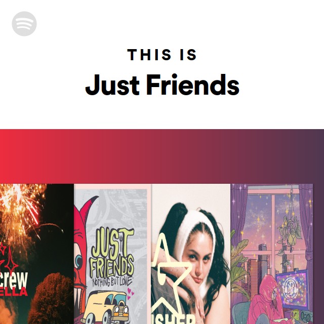 This Is Just Friends - playlist by Spotify | Spotify